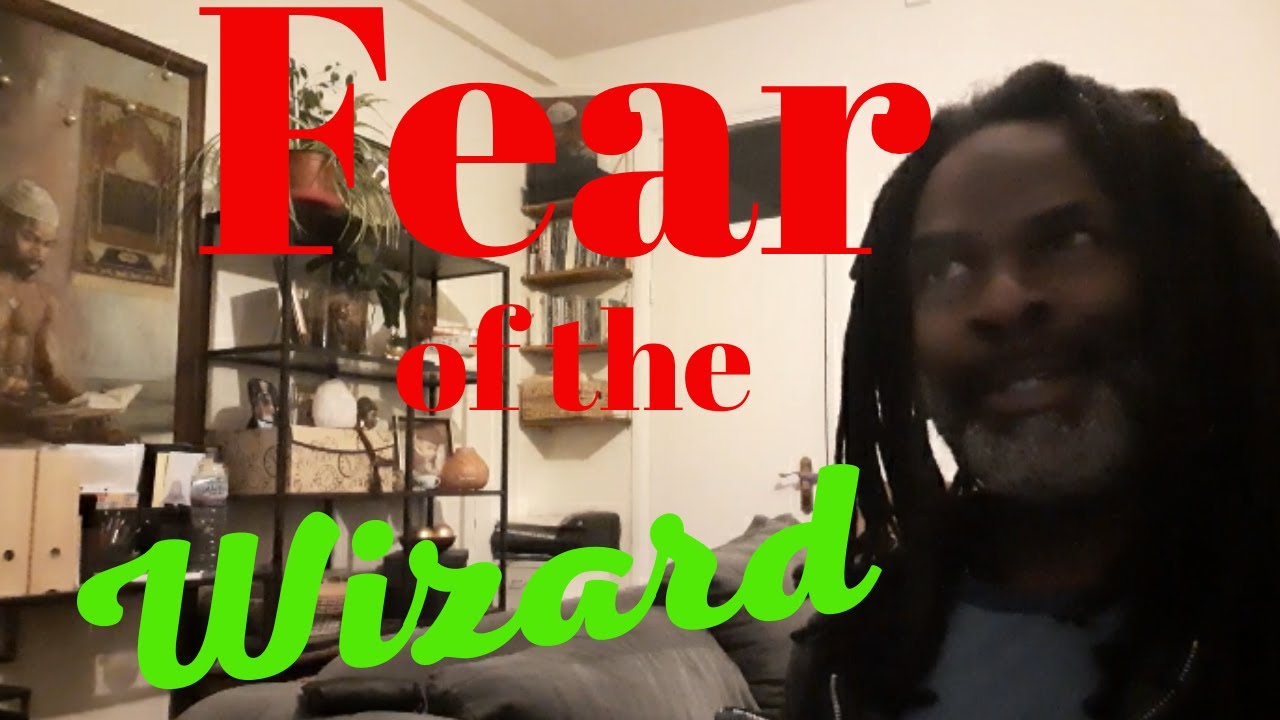 Fear of The 'Wizard ' - YouTube