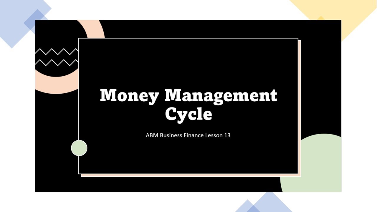 ABM Business Finance lesson 13-Money Management Cycle || Lainne's ...