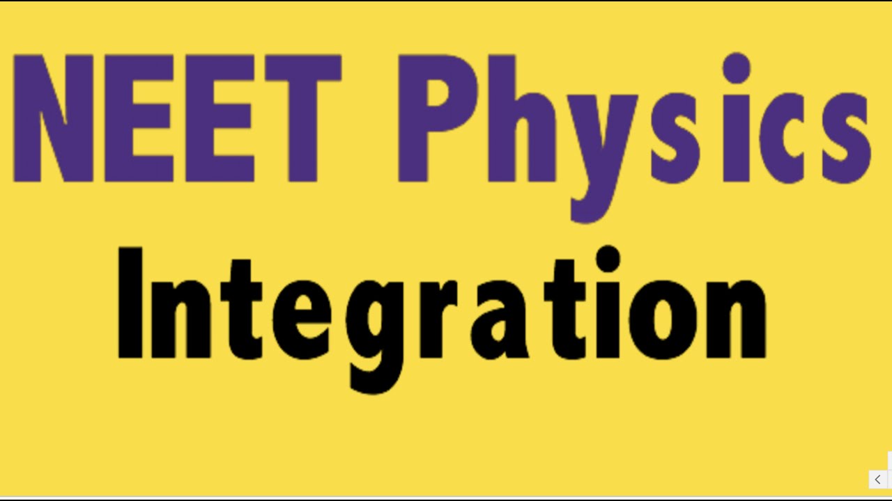 NEET | NEET Physics | Integration | NEET 2021 | NEET Crash Course | NEET Coach | Einstein ...