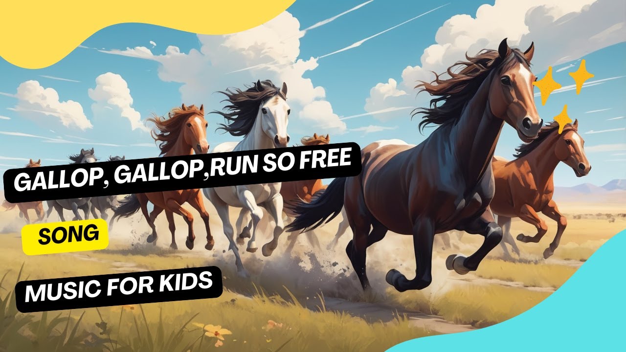 Gallop, Gallop, Run So Free / Song / Music for Kids - YouTube