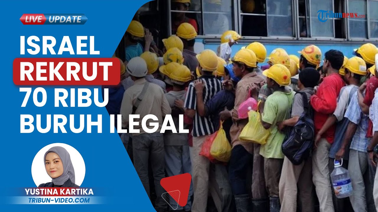 Israel Rekrut 70 Ribu Buruh Asing Ilegal, Genjot Pembangunan Kota yang ...