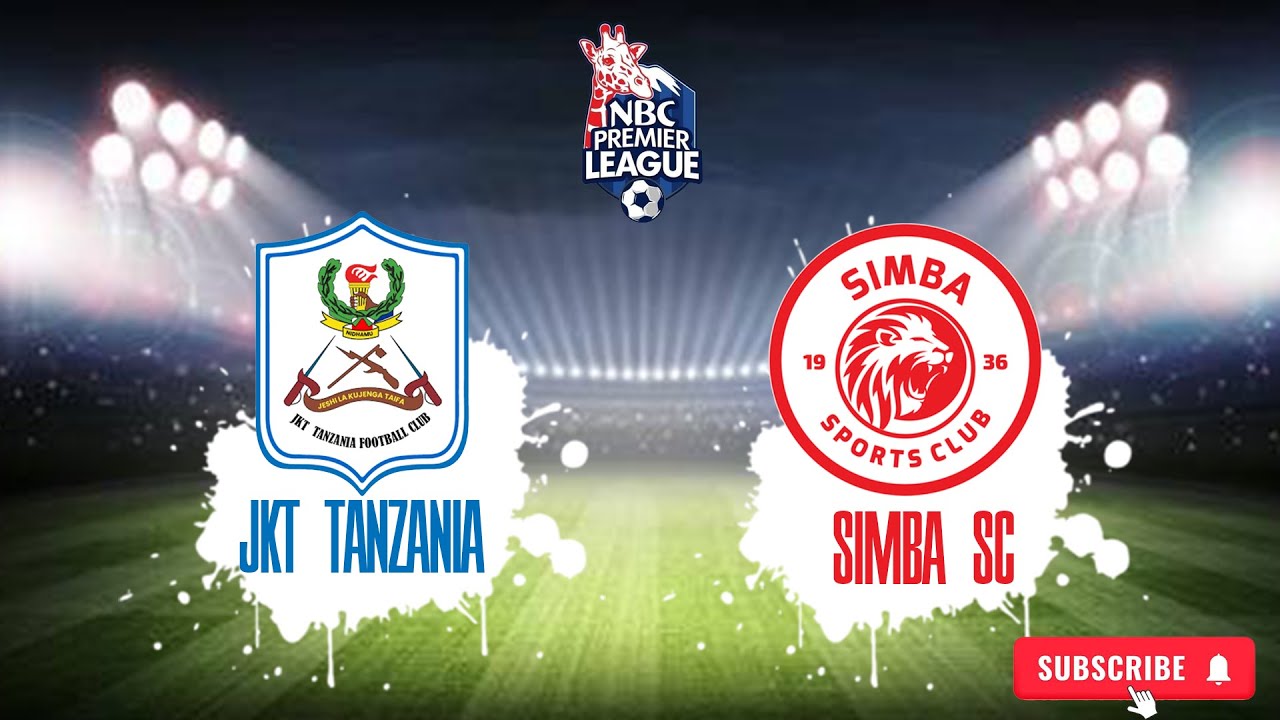#live JKT TANZANIA (0) VS SIMBA SC (1) NBC PREMIER LEAGUE - YouTube