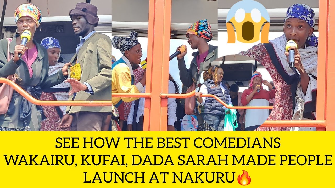 COMEDIANS WAKAIRU,DADA SARAH NA KUFAI KUGEMIA IGONGONA RIA DAMA WA ...