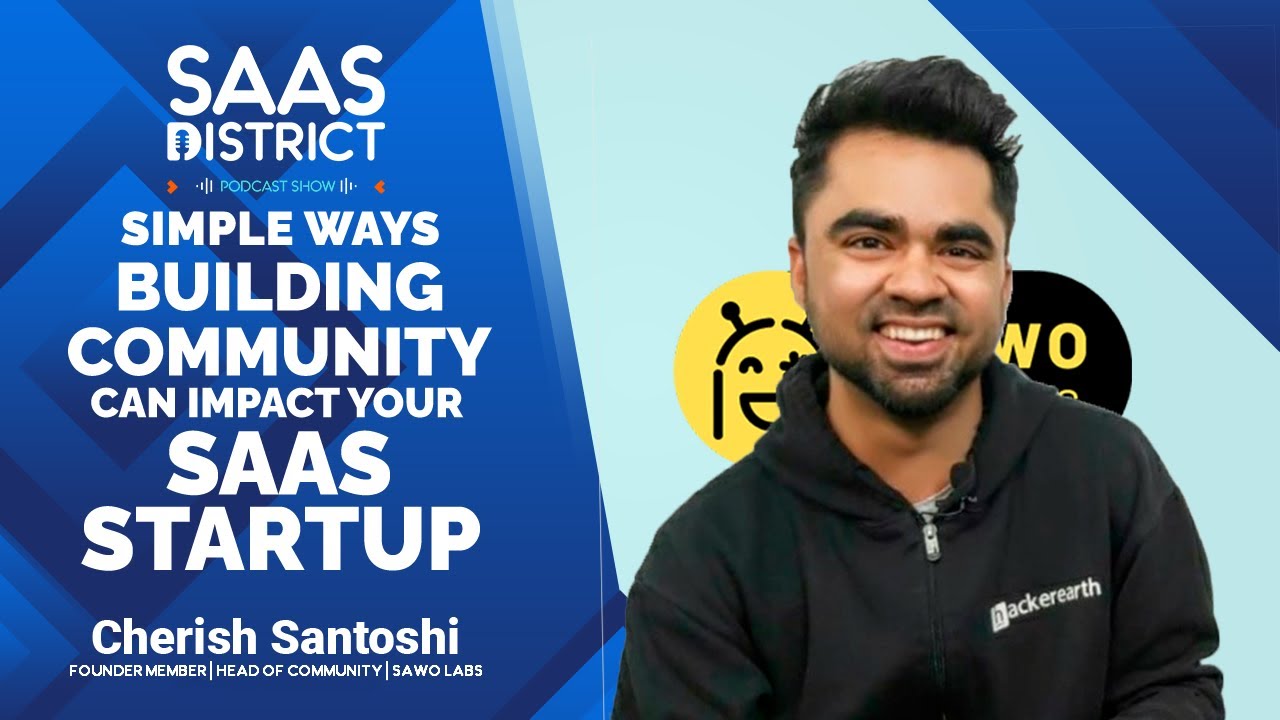 Cherish Santoshi: Simple Ways Building Community Can Impact Your SaaS Startup # 152 - YouTube