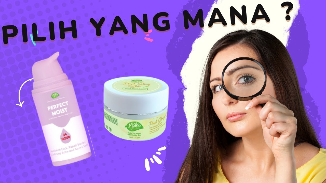 REVIEW MAKO BY SERIS FRESH GLOWY SKIN DAN PERFECT MOIST SKIN BARRIER ...