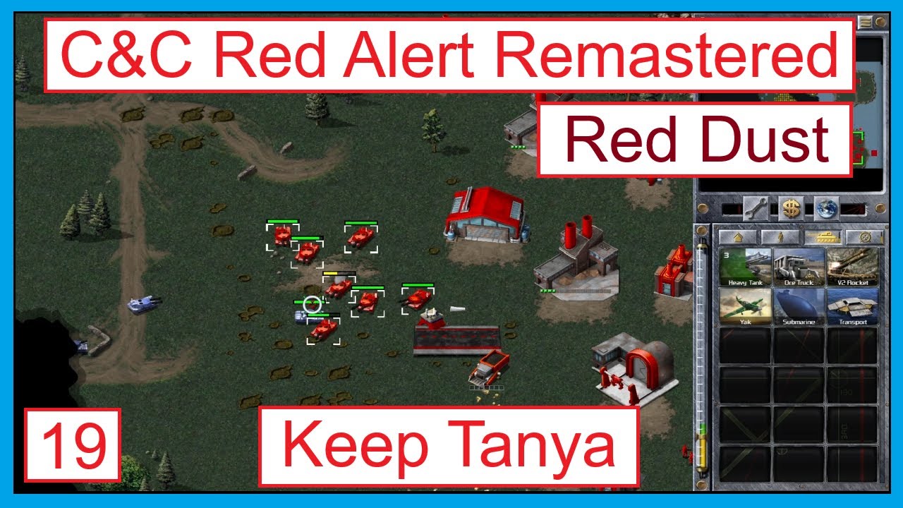 C&C Red Alert Remastered | Red Dust | 19 | Keep Tanya - YouTube