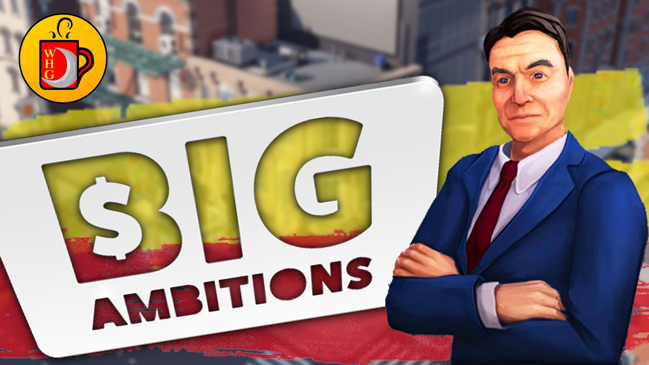 He Works Hard For The Money | Big Ambitions Early Access (Part 1) - YouTube