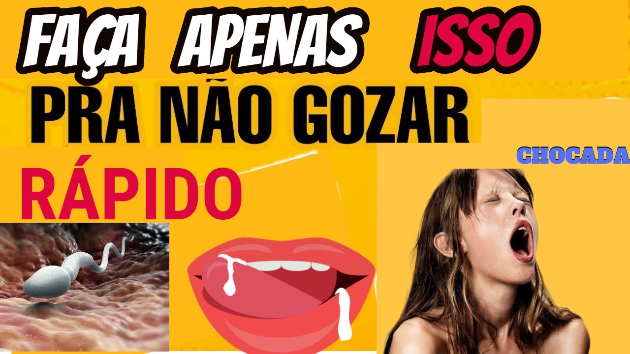 Como Não Gozar Rápido E Acabar De Vez Com Ejaculação Precoce Dicas