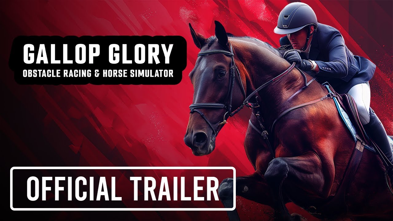 Gallop Glory – Official Trailer | Obstacle Racing & Horse Simulation on ...