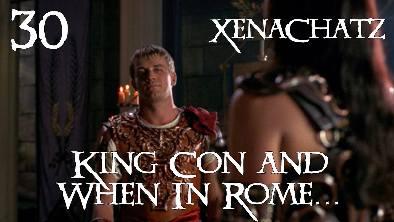 Xena: Warrior Princess 3.15 “King Con” and 3.16 “When In Rome ...