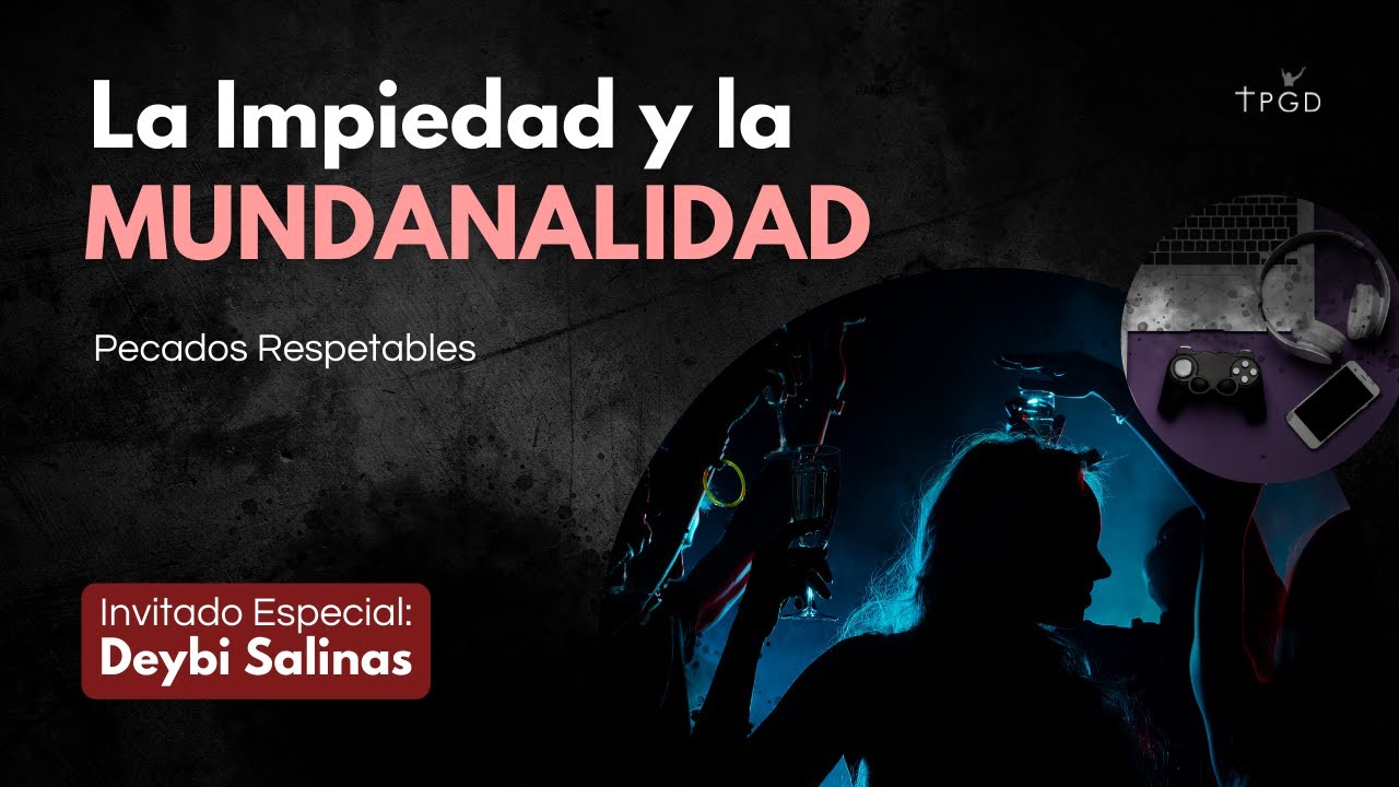 🤹🏻‍♀️🌎 La Impiedad y la Mundanalidad | Entrevista | Hno. Deybi Salinas ...