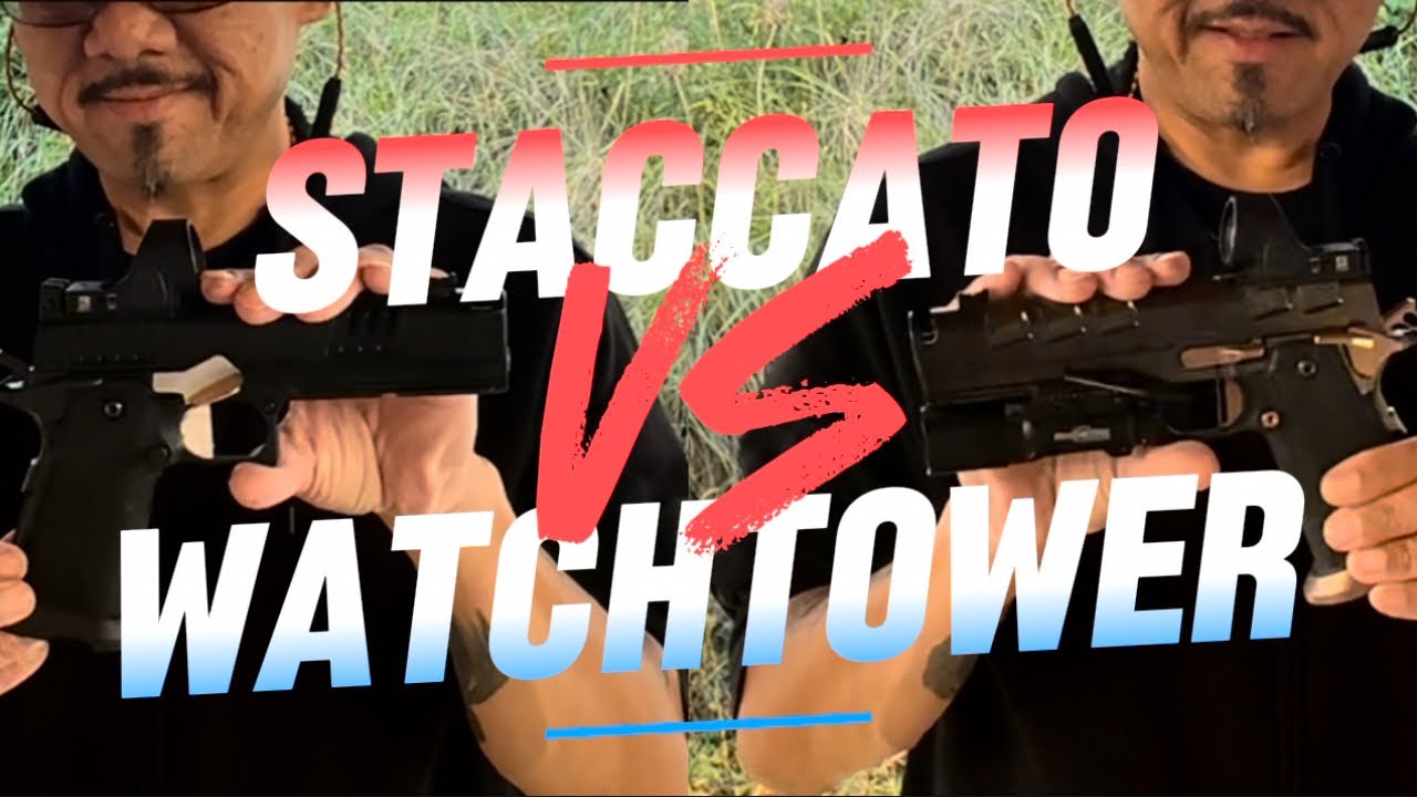 Staccato XC vs Watchtower Apache Pewview edition You decide which is ...