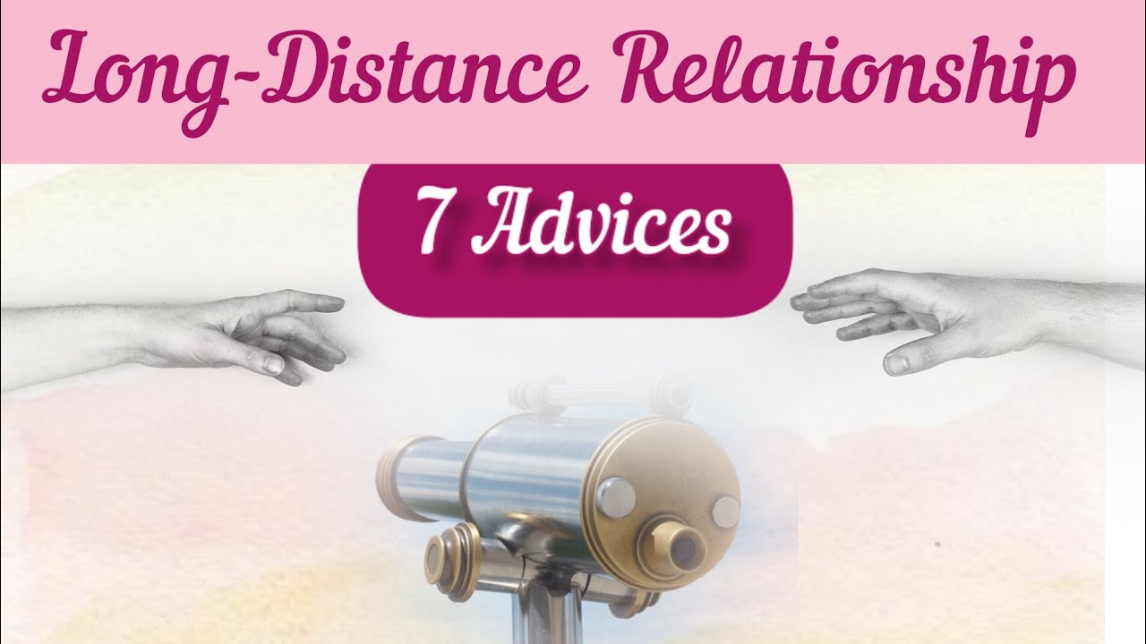 7 Advices for Long-Distance Relationship | long-distance relationship ...