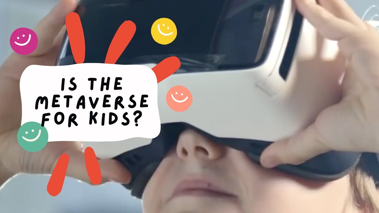 Is the Metaverse for Kids? - YouTube