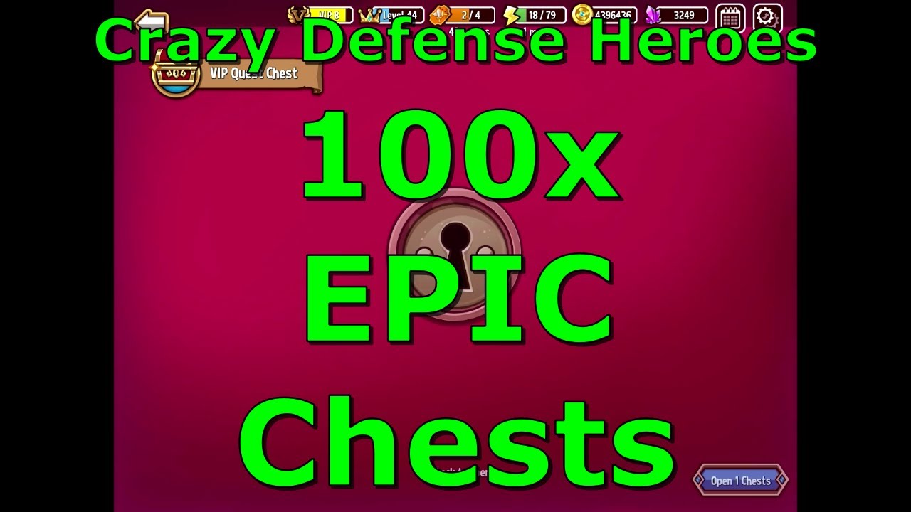 Crazy Defense Heroes #14 – Opening 100x EPIC CHESTs, Getting 4 STAR LEGENDARY CARD - YouTube