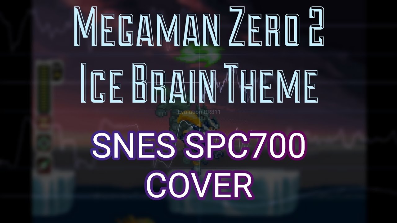 Megaman Zero 2 - Ice Brain (SNES, SPC700) [Cover, Furnace Tracker ...