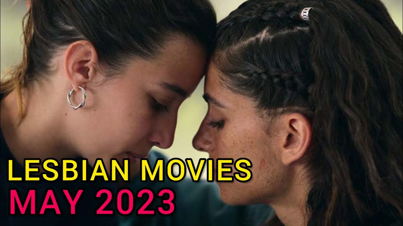 New Lesbian Movies and Series May 2023 - YouTube