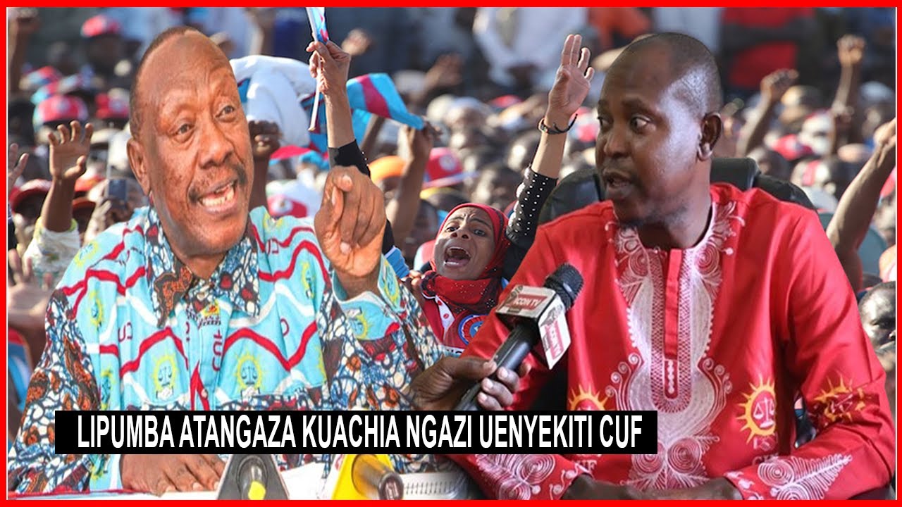 VITA NZITO CUF LIPUMBA ATANGAZA AGOMBEI TENA UENYEKITI/ VIGOGO ...
