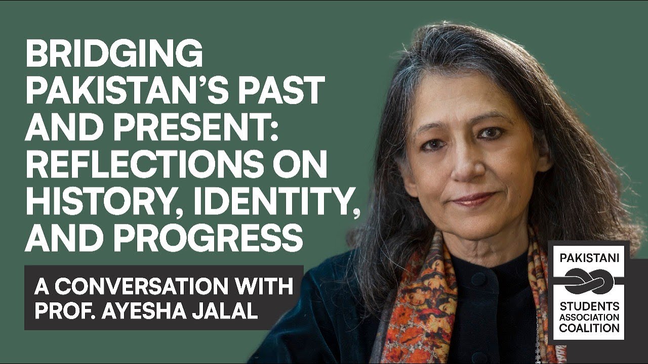 Bridging Pakistan's Past and Present - A Conversation with Prof. Ayesha ...