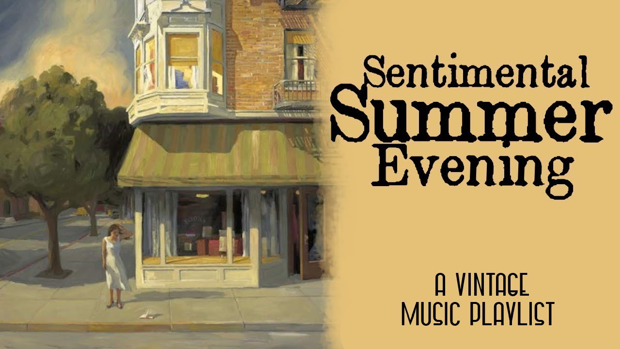 Sentimental Summer Evening - A Vintage Music Playlist - YouTube