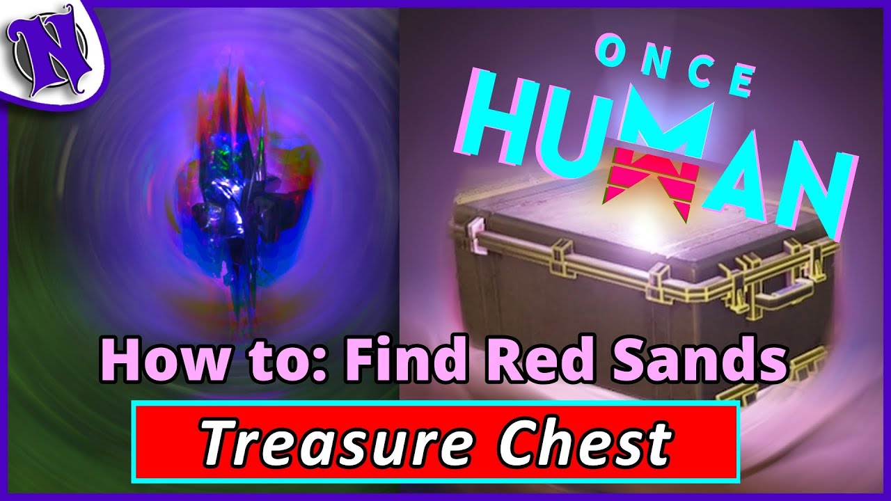 How to Find Red Sands Riddle Spot Treasure Chest Locations ONCE HUMAN ...