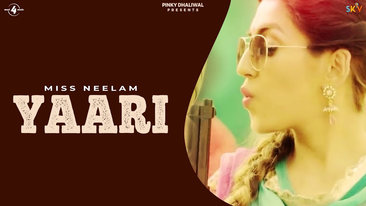 YAARI - MISS NEELAM feat. HARINDER BHULLAR | LYRICAL VIDEO | Latest ...