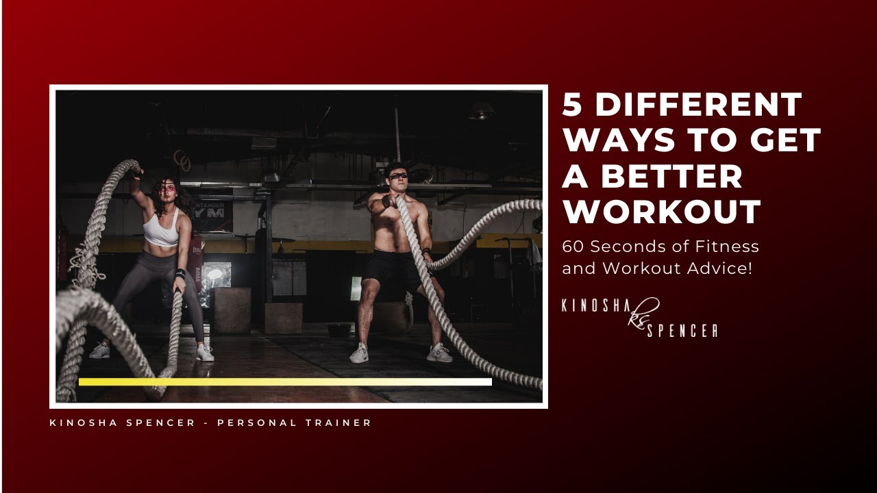 5 different ways to get a better workout - 60 Second Workout Tip - YouTube