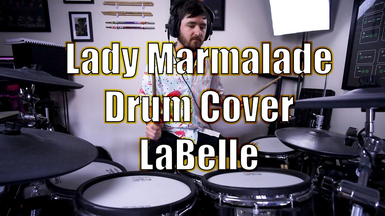 Lady Marmalade - Drum Cover - LaBelle - YouTube