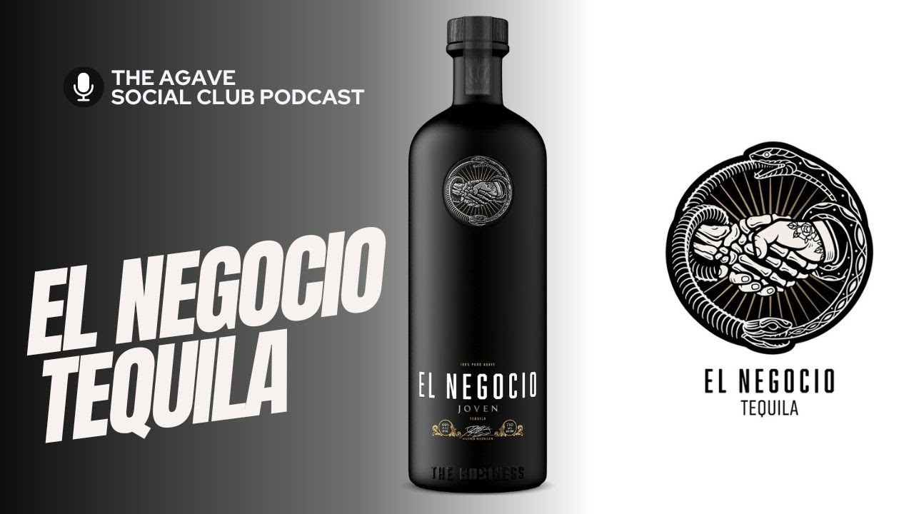 The Agave Social Club Podcast with El Negocio Tequila - YouTube
