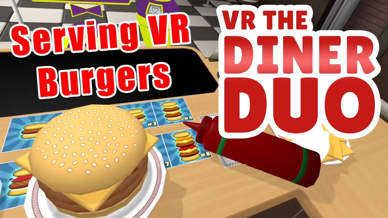Serving VR Burgers! - VR Diner Duo - YouTube