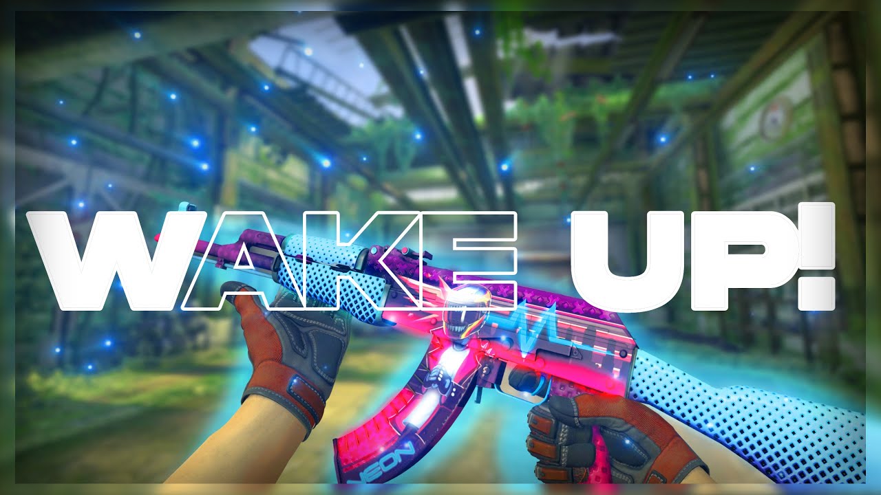 WAKE UP! (CS:GO) - YouTube