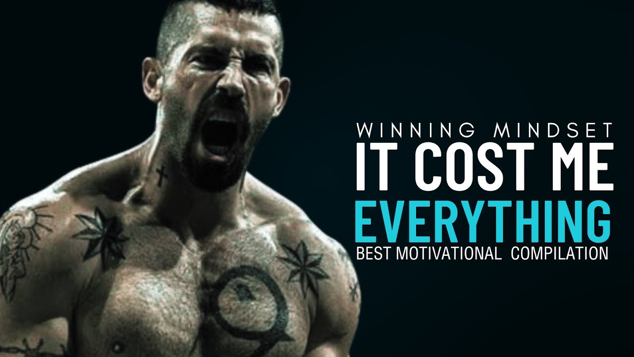 IT COST ME EVERYTHING - Best Motivational Speech Compilation - YouTube
