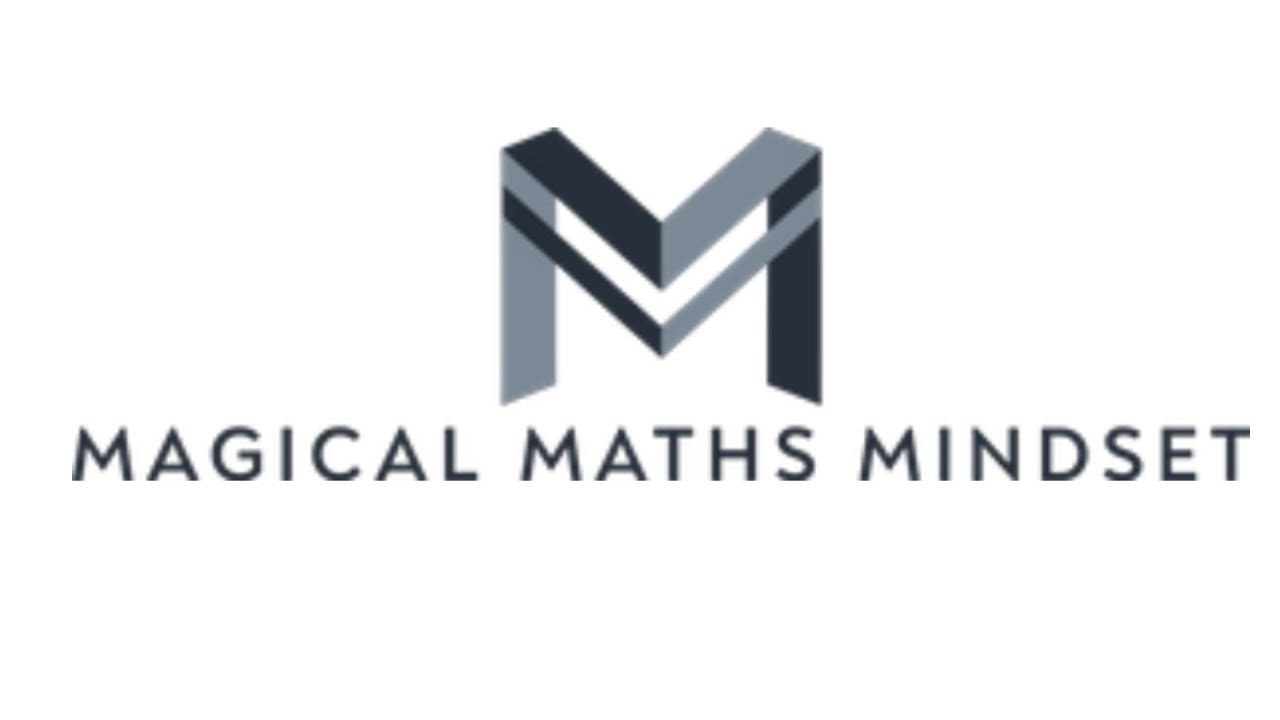 Welcome to Magical Maths Mindset - YouTube