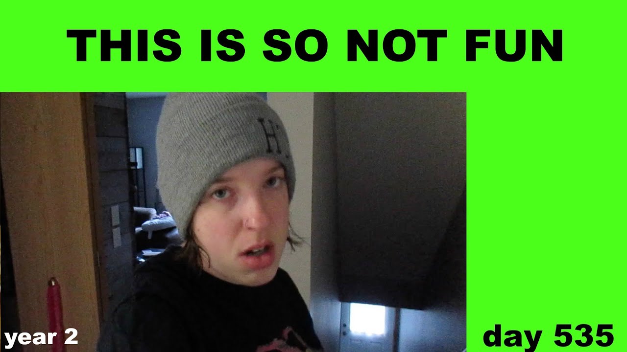THIS IS SO NOT FUN day 535 (4/25/2016) - YouTube
