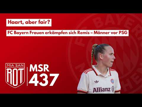 FC Bayern Podcast – MSR437: Haart, aber fair? Frauen mit Remis gegen Barça – Männer vor PSG-Spiel