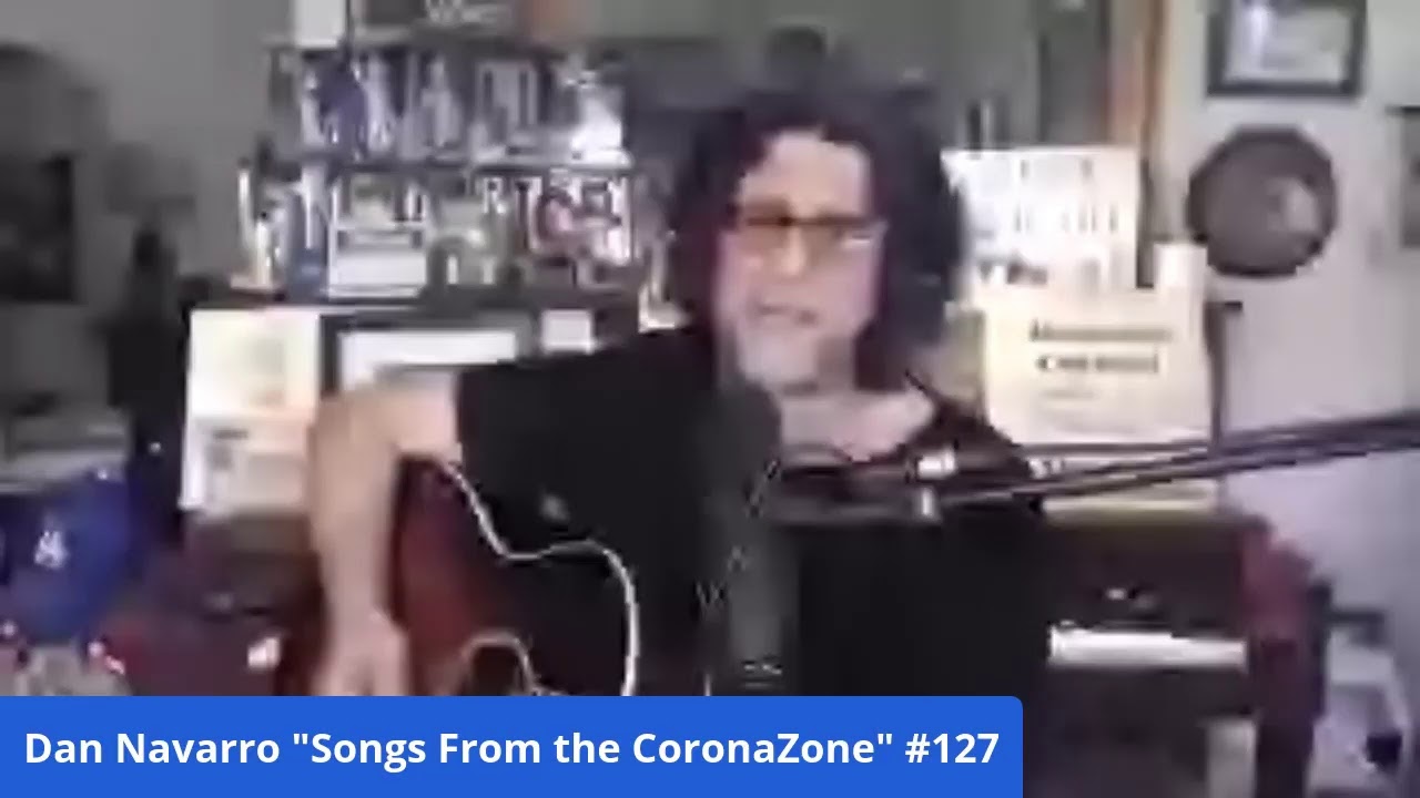 Dan Navarro - Songs From the CoronaZone #27 (Catherine O'Donnell ...
