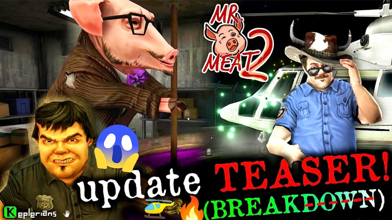 MR. MEAT 2 update Official TEASER!🚁🔥 (review & BREAK-DOWN) | Mr. Meat 2 ...