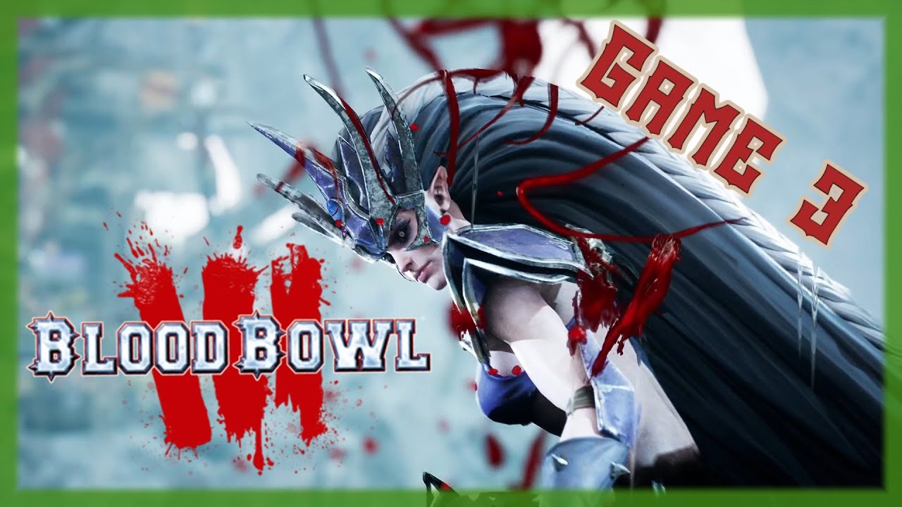 Elven Blood = Best Blood | Dark Elves vs Elven Union | Blood Bowl 3 ...