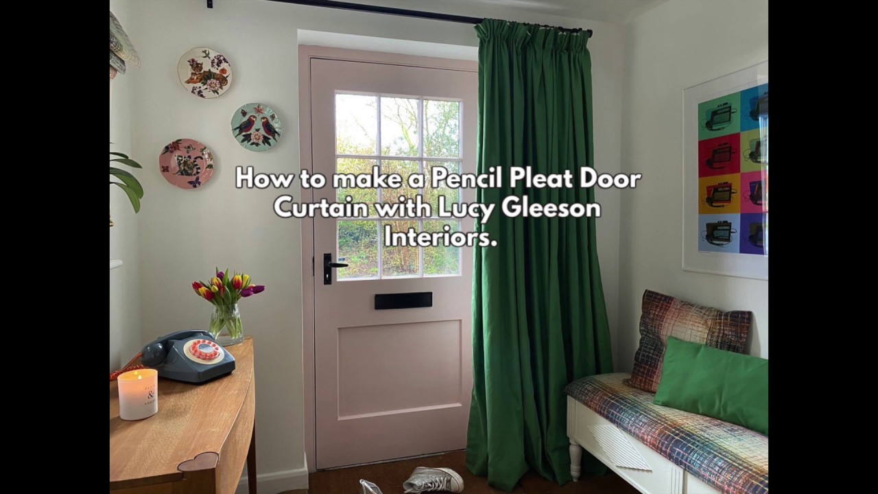 How to Make a Pencil Pleat Door Curtain with Lucy Gleeson Interiors ...