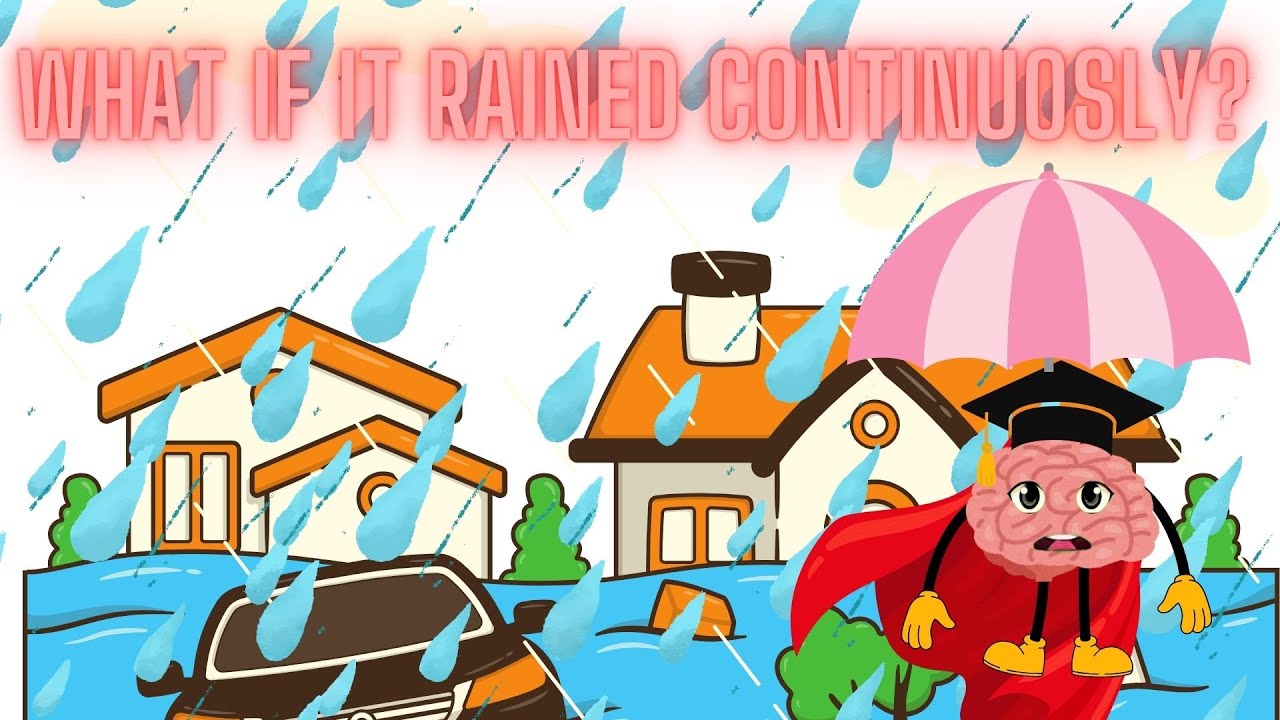 What if It Rained Continuously? | Fun and Educational Adventure with ...