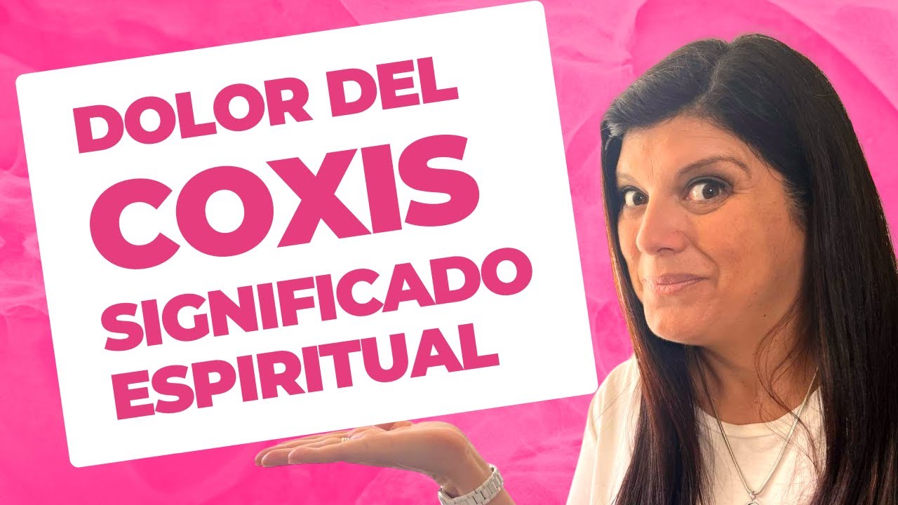 Significado ENERGETICO ESPIRITUAL del COXIS | DOLOR DE COXIS | El gran ...