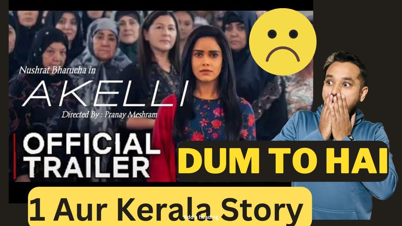 Akelli trailer review | Akelli trailer Reaction | Akelli trailer | Nushrratt Bharuccha | 18th ...