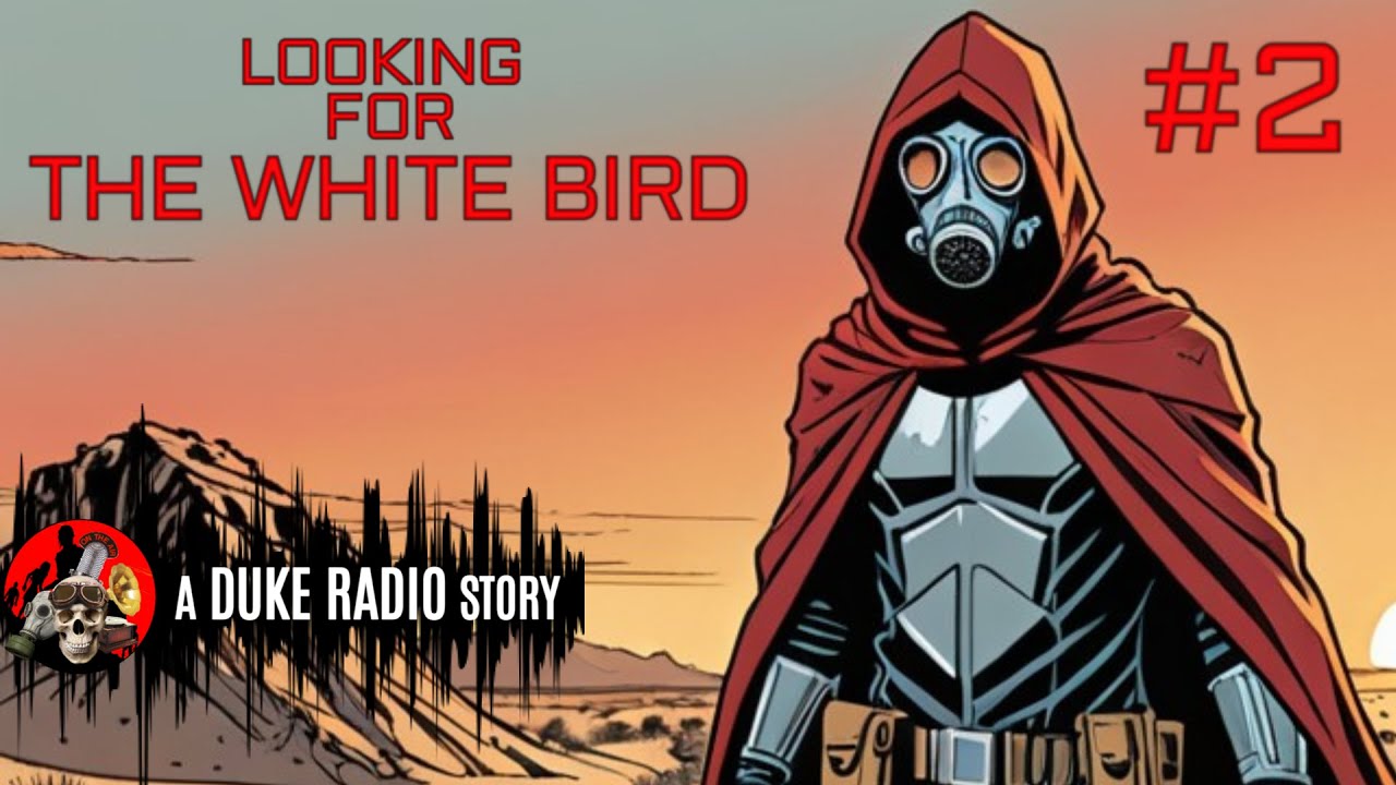 A DUKE RADIO STORY 1 "THE WHITE BIRD" DAY 2 #7daystodie - YouTube