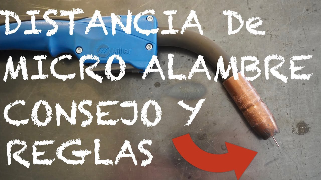 DISTANCIA ADECUADA de SALIDA de MICRO ALAMBRE - YouTube