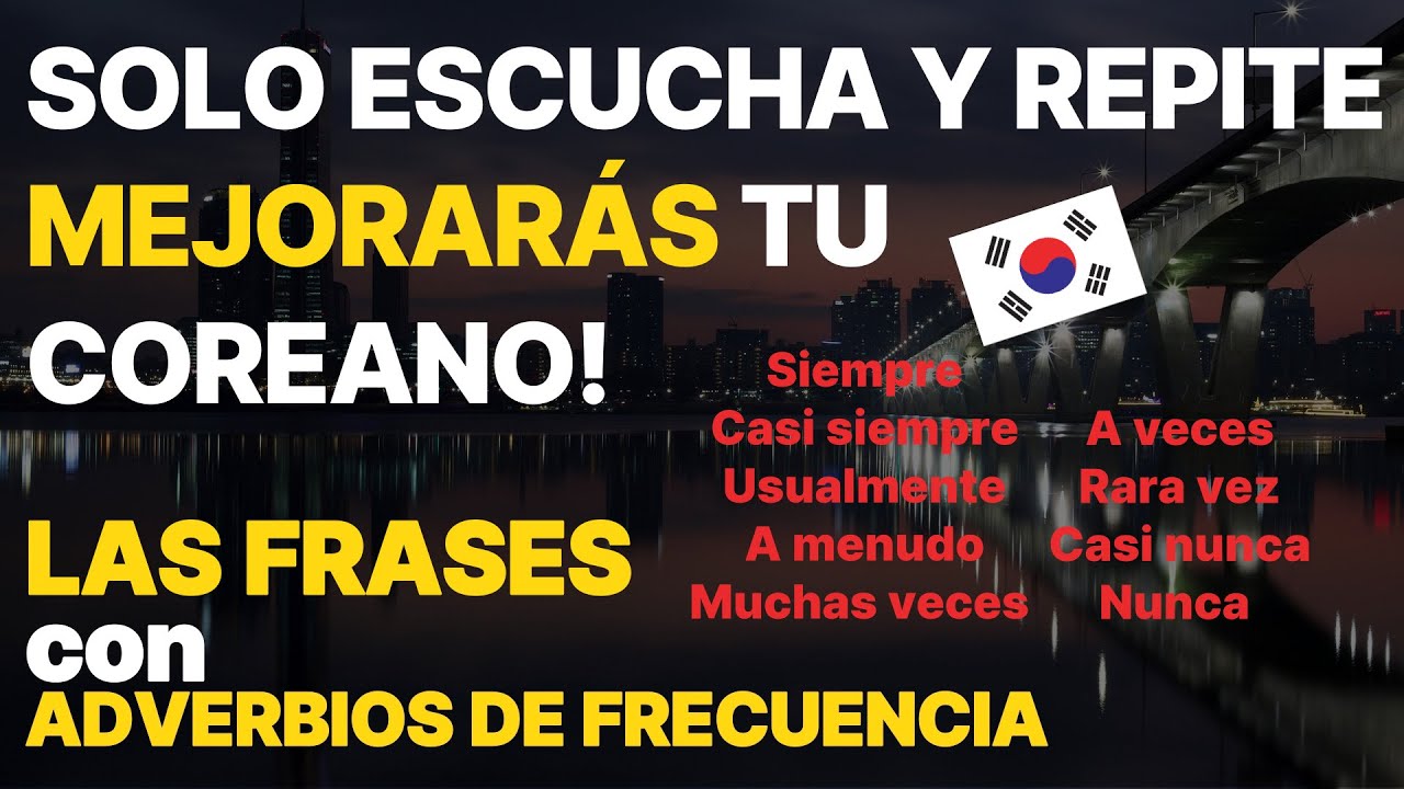 Aprende Coreano|CÓMO USAR ADVERBIOS DE FRECUENCIA FÁCIL|frases para ...