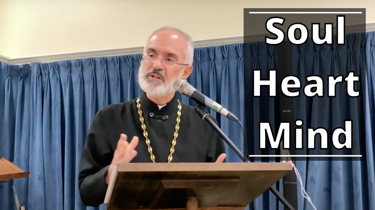 Soul, Heart and Mind - The Inner Person in the Orthodox Tradition - YouTube