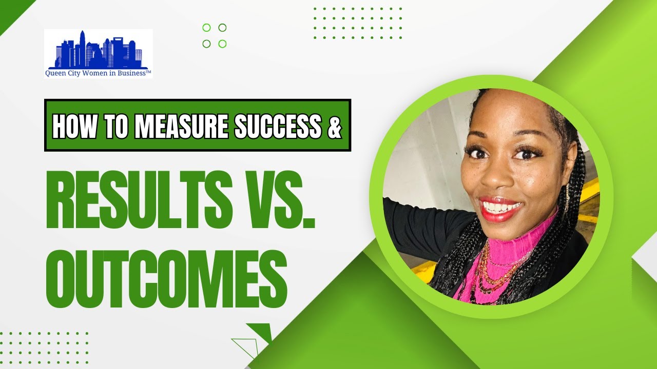 How to Measure Business Success: Tracking Results vs. Outcomes - YouTube