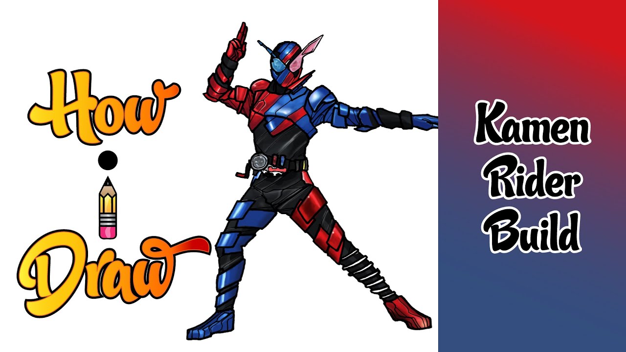 How I Draw KAMEN RIDER BUILD - YouTube