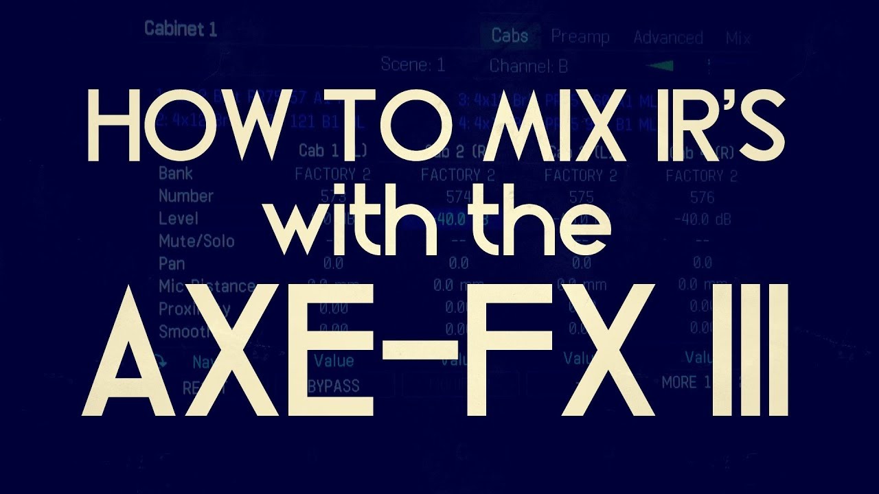 Axe-Fx III Cab Block - How to mix IR's within the unit - YouTube