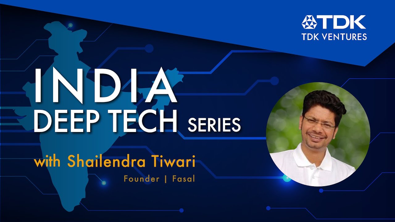India Deep Tech Series: Interview with Shailendra Tiwari from Fasal - YouTube